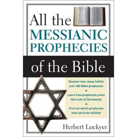 Herbert Lockyer | Other | The All The Messianic Prophecies Of The Bible ...